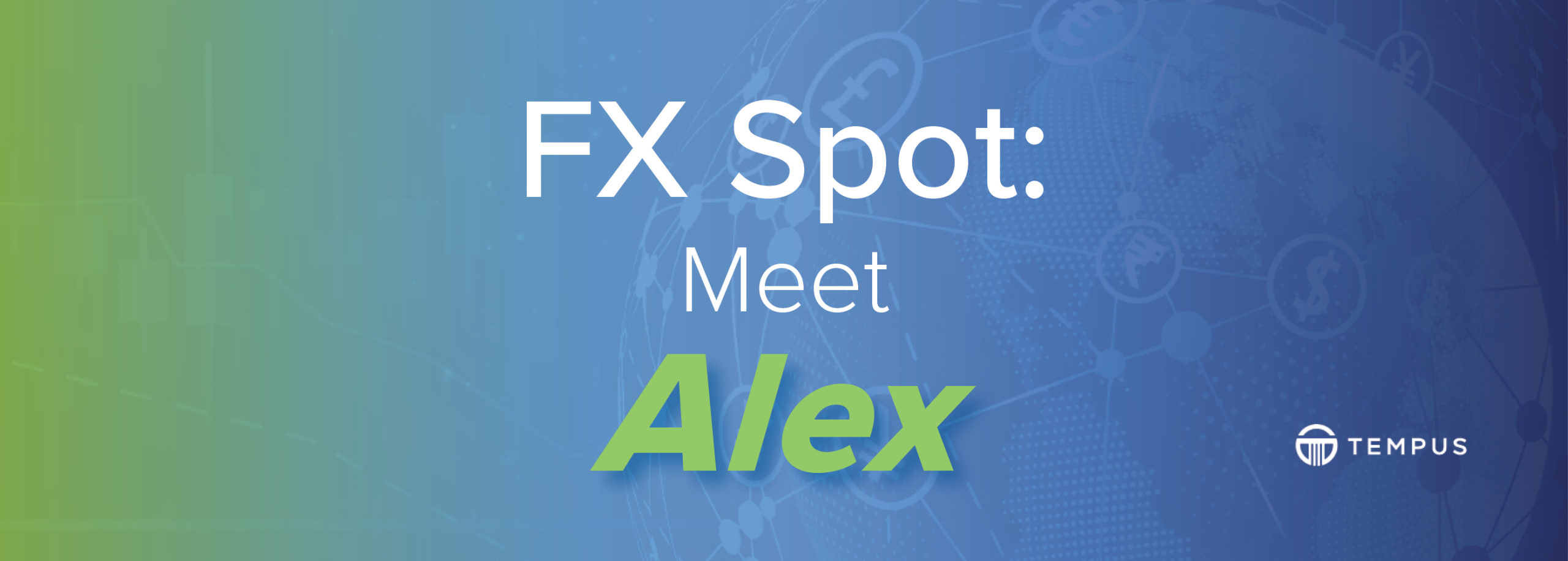 How FX Sales Rep Alex Finds Work and Life Balance.|TEMPUSFX
