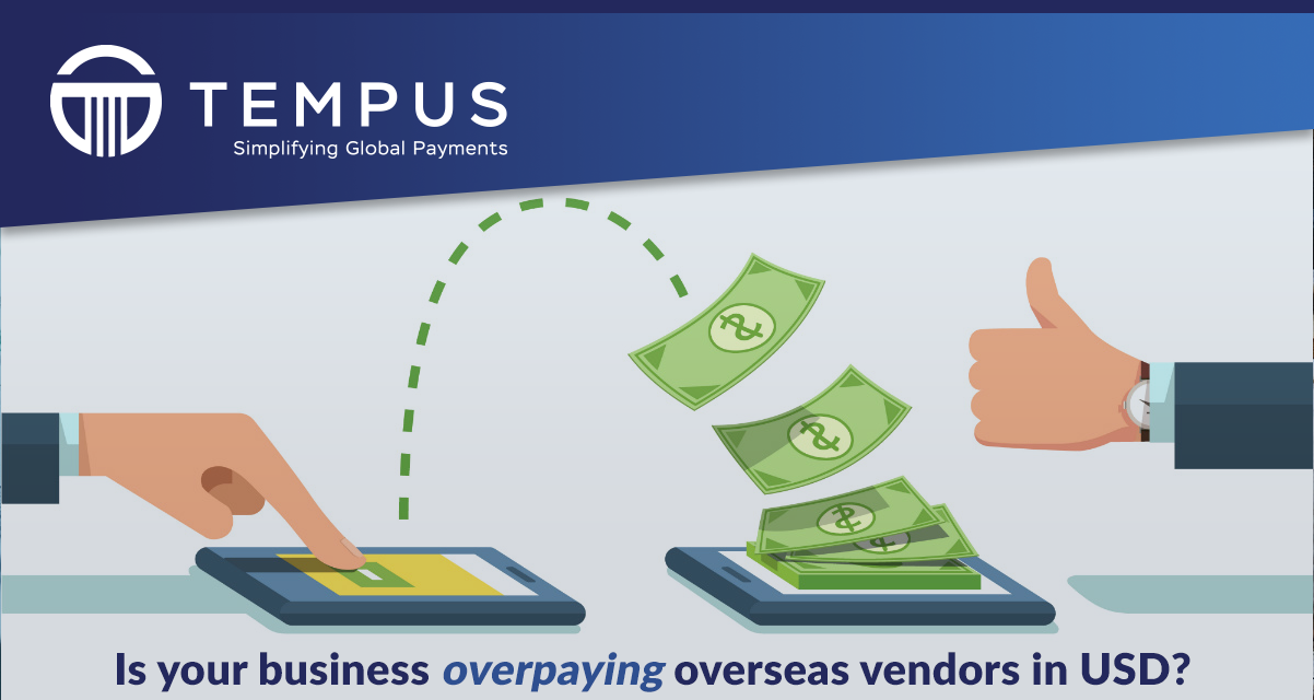 Overpaying US Dollars to Overseas Vendors? - Monex USA